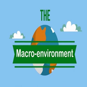 Macro environment | PPTX | Business | Business and Finance