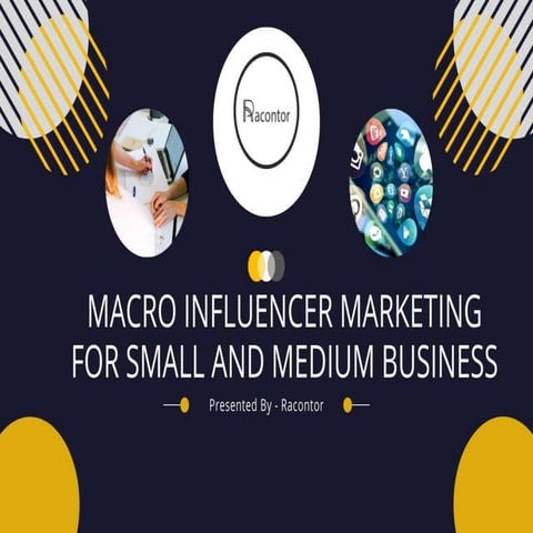 Macro Influencer Marketing for Small and Medium business .pptx