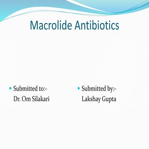 Macrolide antibiotics | PPTX
