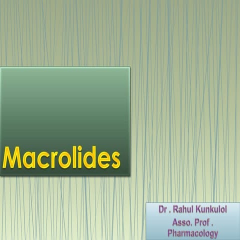 Macrolide (l) | PPTX