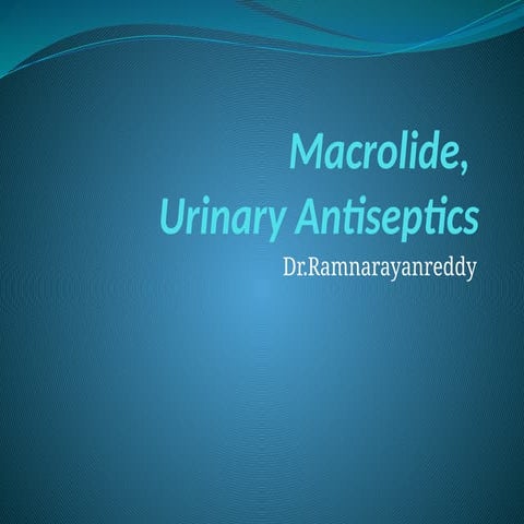 Macrolides and urinary antiseptics for bds | PPT