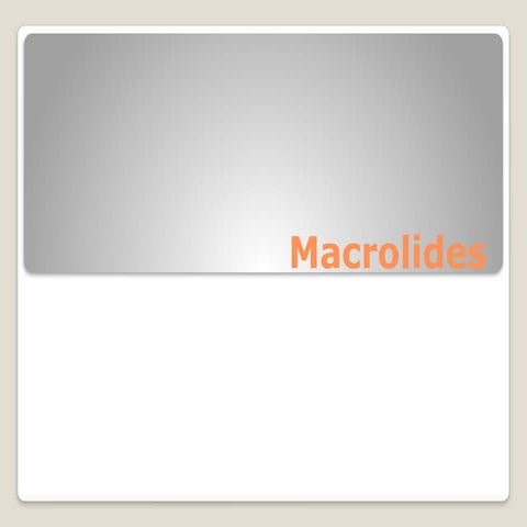 Macroloid antibiotics | PPTX