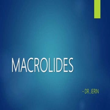 Macrolide antibiotics | PPTX