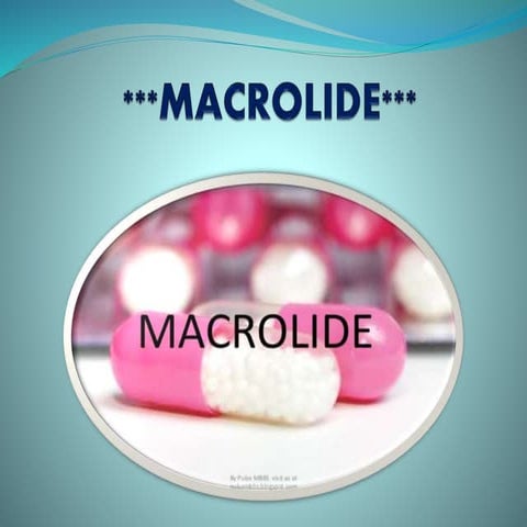 Macroloid antibiotics | PPTX