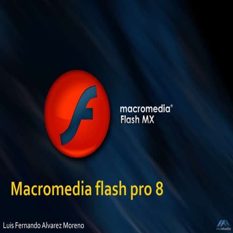 Macromedia flash pro 8 luis | PPTX