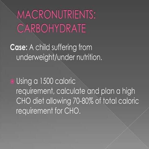 Macronutrients- with sample case to calculate | PPTX