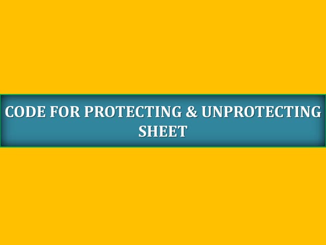 Macros Code For Protecting And Unprotecting Sheets Ppt