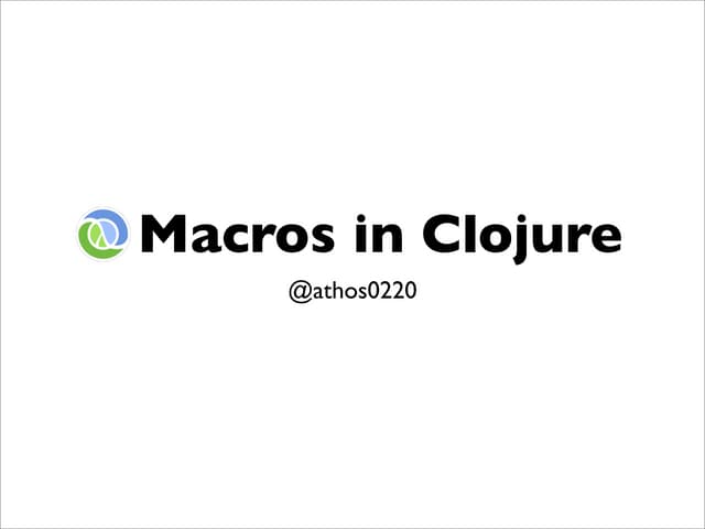 Macros In Clojure Ppt 5622