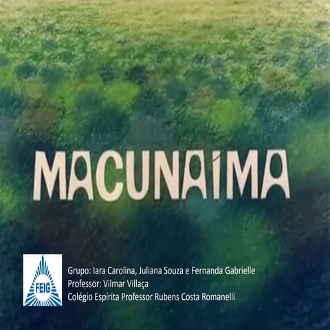 Macunaíma | PPTX | Fiction | Books and Literature