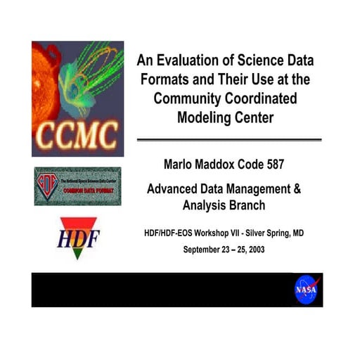 An Evaluation of Science Data Formats and Their Use at the Community ...