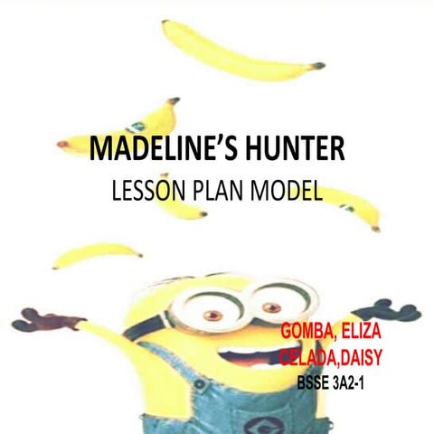 Madeline hunter's lesson plan model | PPTX