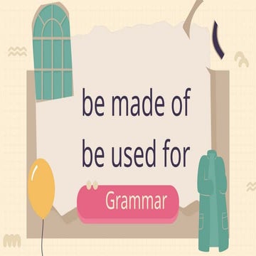 MADE OF - USED FOR.pptx about to know and know | PPTX