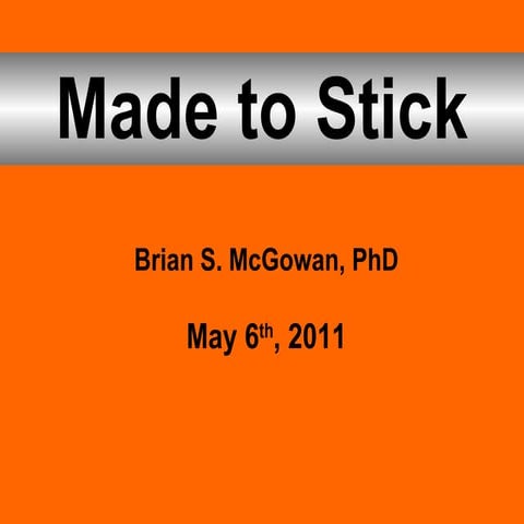 Made to stick: the science of adult learning. | PPT