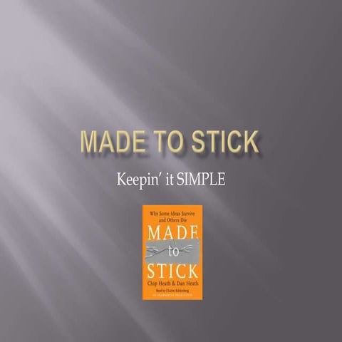 Made to stick simple | PPTX