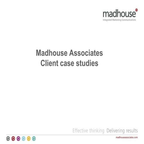 Madhouse client case studies | PPTX
