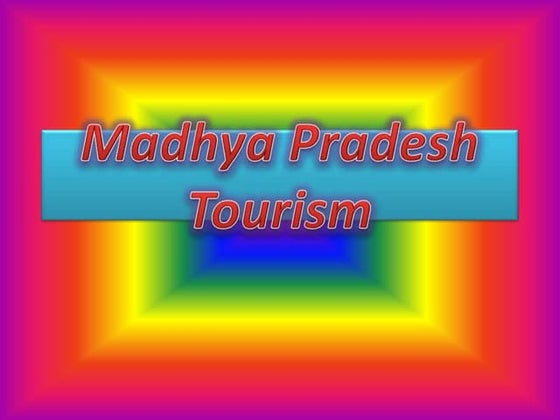 Madhya pradesh tourism | PPTX