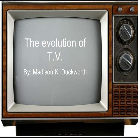 The Evolution of T.V. | PPT