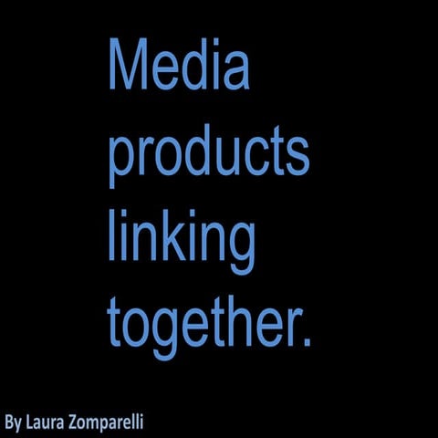Media Products linking together | PPT
