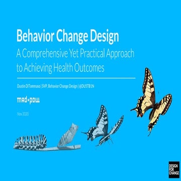 Behavior Change Design: A Comprehensive Yet Practical Approach to ...