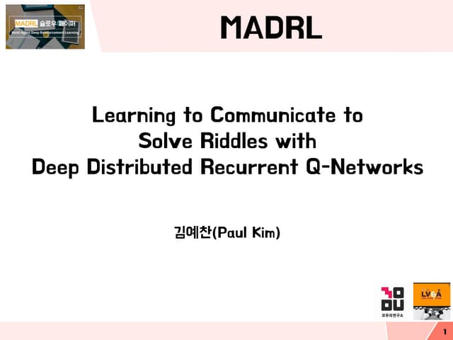 Learning To Communicate To Solve Riddles With Deep Distributed Recurrent Q Networks Pdf