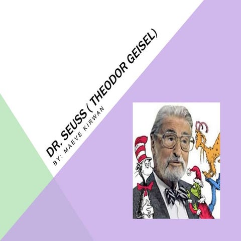Maeve dr seuss bio project | PPTX | Books and Literature
