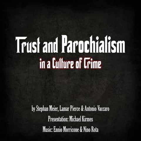 Trust and Parochialism in a Culture of Crime | PDF