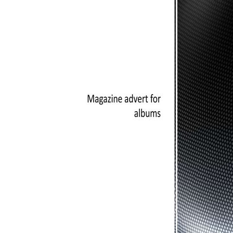 Album adverts in magazines | PPTX