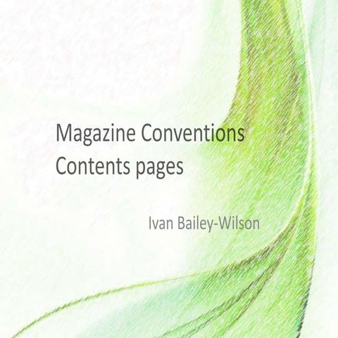 The Generic Conventions of Magazine Covers and Contents Pages
