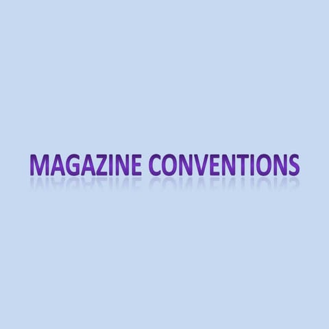 Magazine conventions | PPT