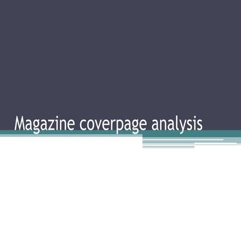 Magazine coverpage analysis | PPTX