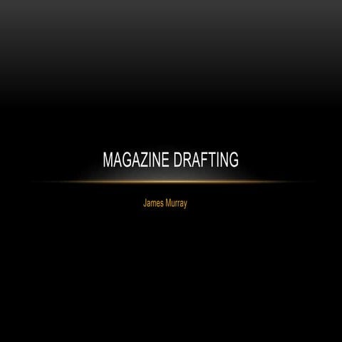 Magazine drafting | PPT