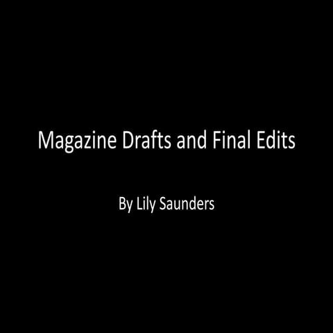 Magazine drafts and final edits | PPTX