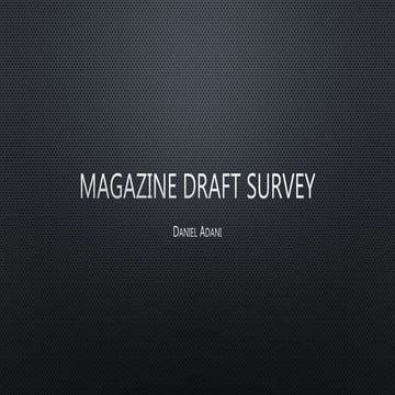 Magazine draft survey | PPTX
