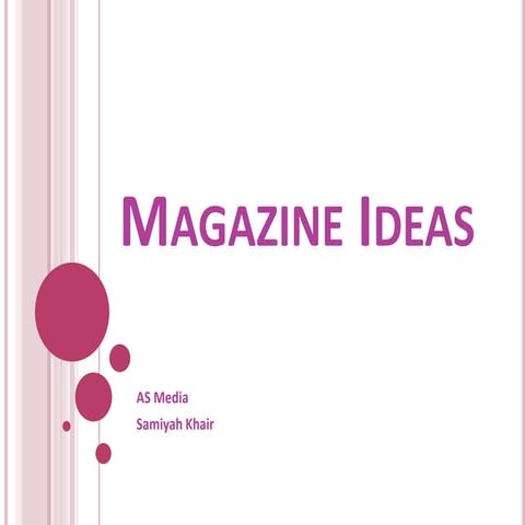 Magazine ideas presentation | PPTX