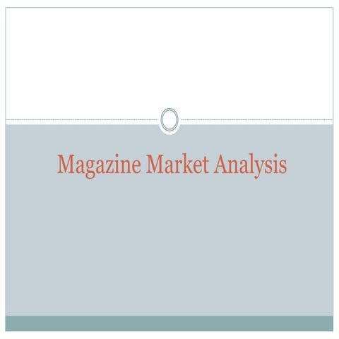 Magazine market analysis | PPTX