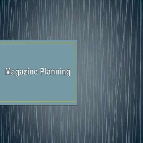 Magazine planning | PPT