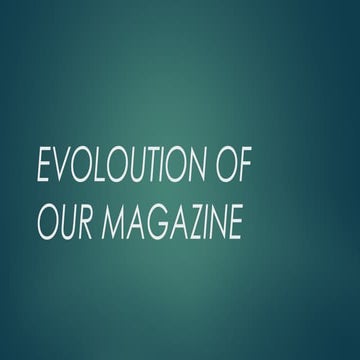 Magazine drafts - evolution | PPTX