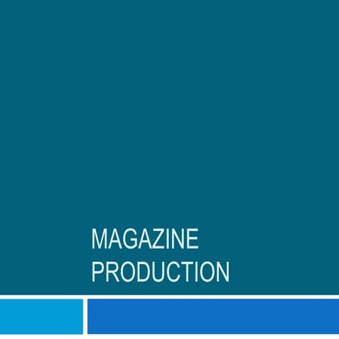 Magazine production | PPT