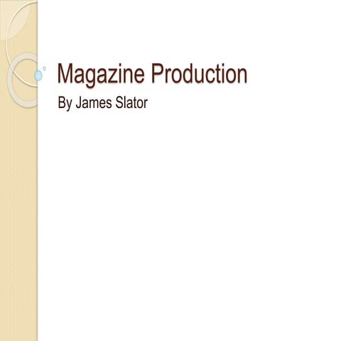 Magazine Production | PPTX | Business | Business and Finance