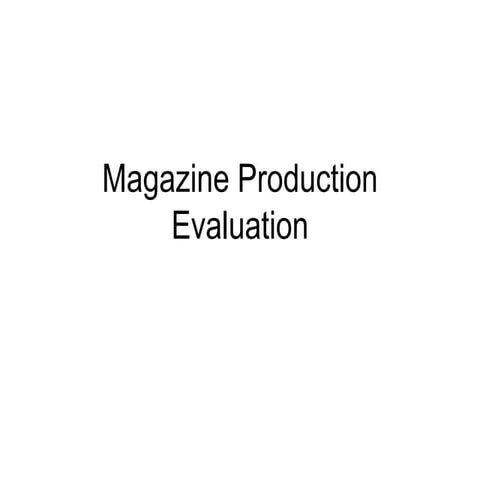 Magazine production evaluation - Question 1 | PPT