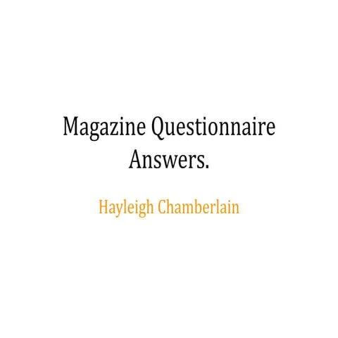 Magazine questionnaire answers!!!! | PPTX