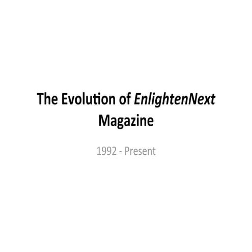 The Evolution of EnlightenNext Magazine | PPT
