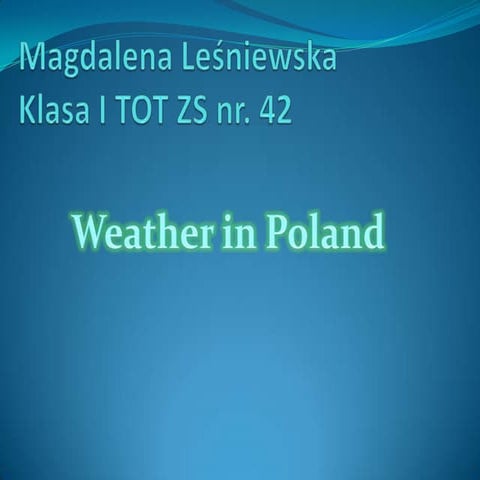 Magdalena Leśniewska | PPTX | Weather | Science