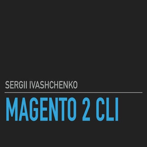 Magento 2 Command Line Ppt