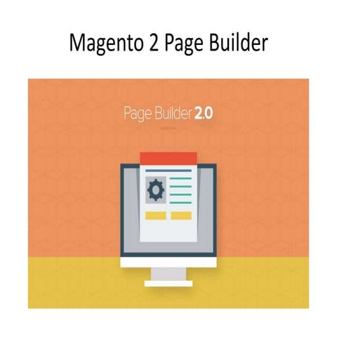 Drag And Drop Page Builder For Magento Pptx Web Development Internet