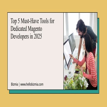 Top 5 Must-Have Tools for Dedicated Magento Developers in 2025 | PPT