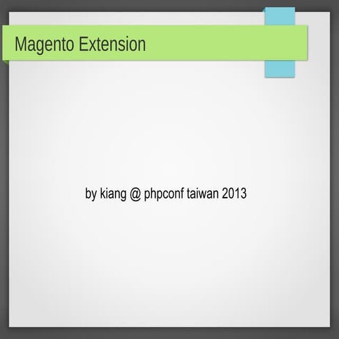 Magento phpconf 2013 | PPT