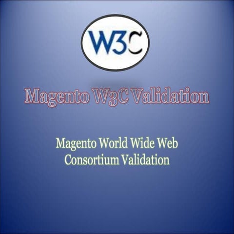 Magento w3c Validation | PPT