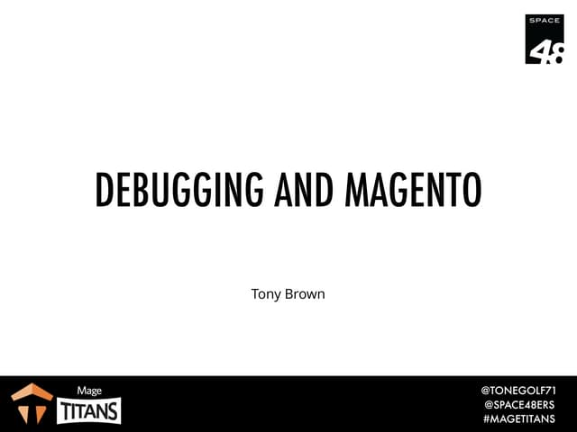 Debugging And Magento Ppt