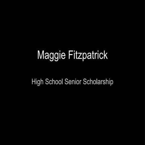 Maggie Fitzpatrick #3 HS Scholarship | PPT
